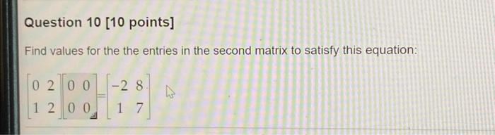 Solved Find values for the the entries in the second matrix | Chegg.com