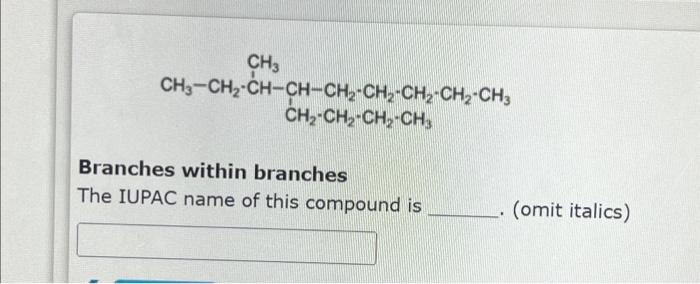 Solved Branches within branches The IUPAC name of this | Chegg.com