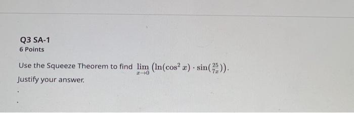 Solved Q3 SA-1 6 Points Use the Squeeze Theorem to find | Chegg.com