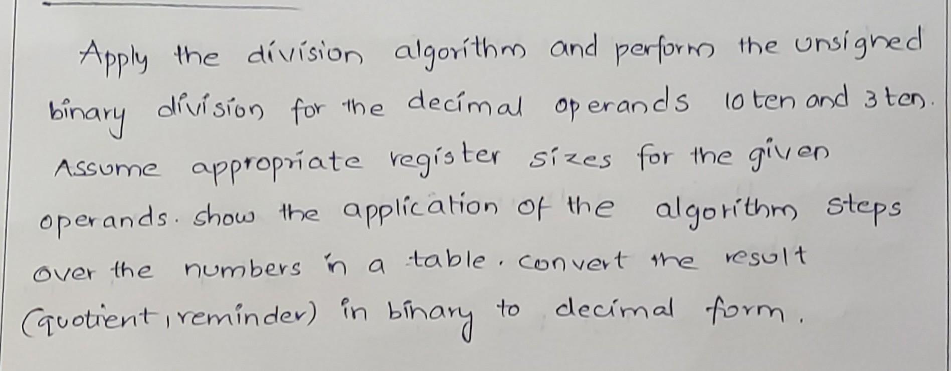 Solved Apply the division algorithm and perform the unsigned | Chegg.com