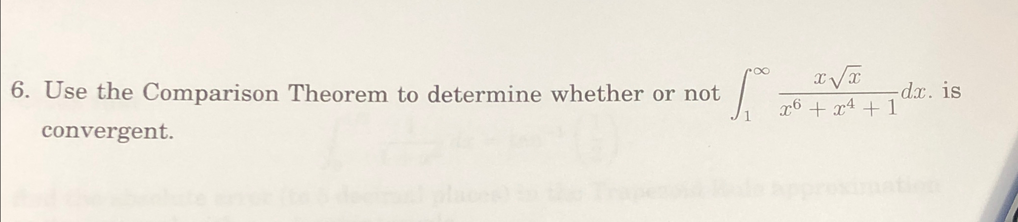 Use The Comparison Theorem To Determine Whether Or