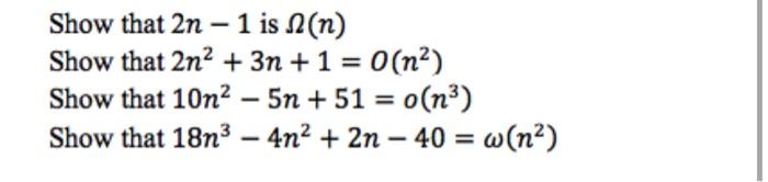 Solved Show that 2n−1 is Ω(n) Show that 2n2+3n+1=O(n2) Show | Chegg.com