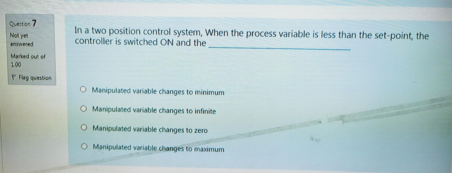 Solved Question 7 Not yet answered In a two position control | Chegg.com