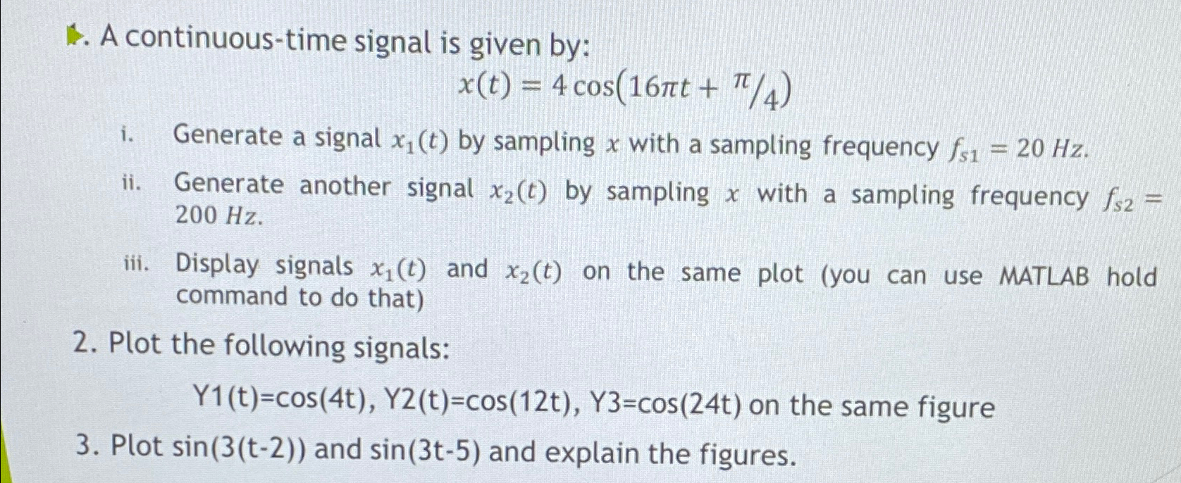 Solved A continuous-time signal is given | Chegg.com