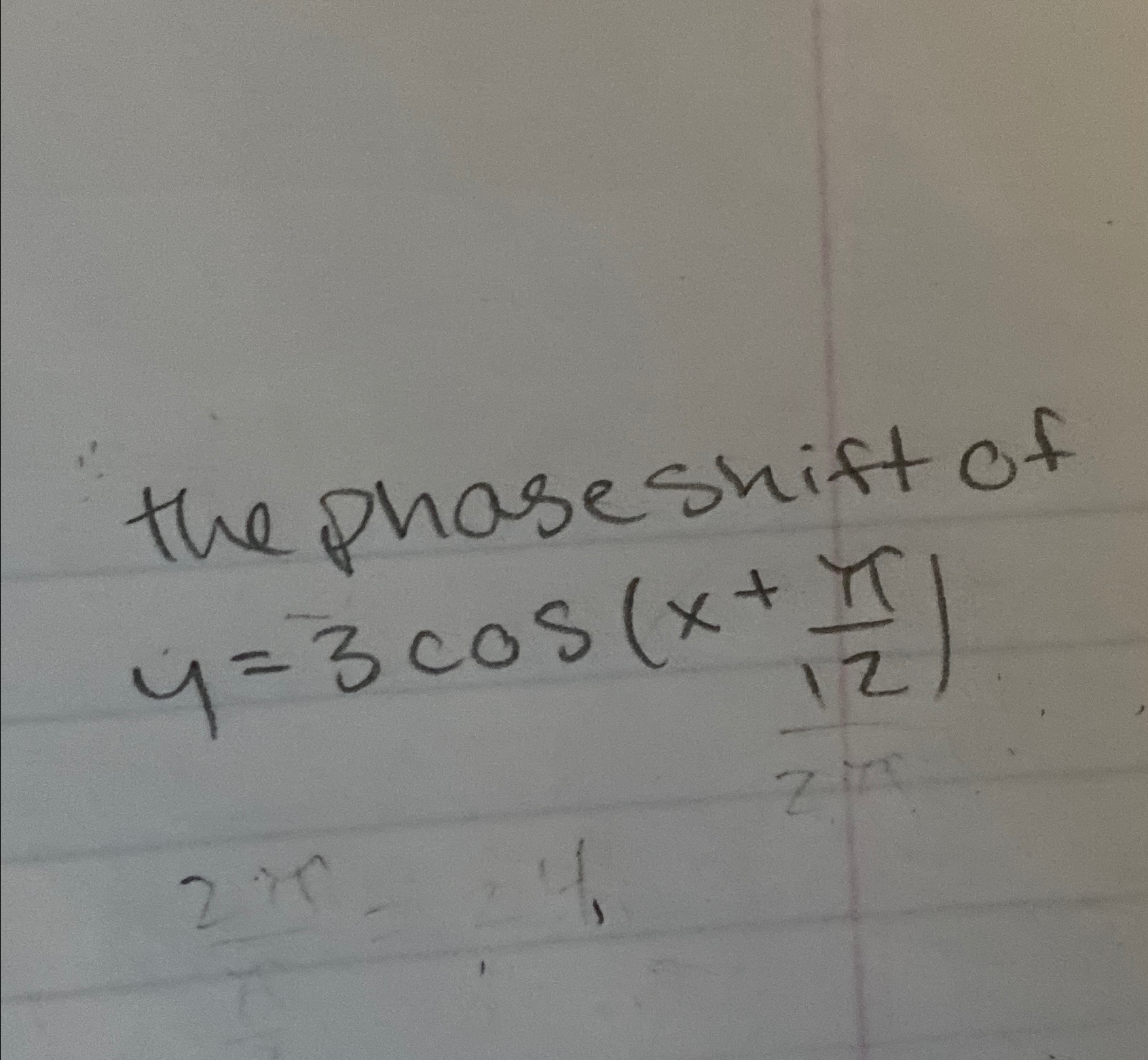 Solved the phase shift ofy=3cos(x+π12) | Chegg.com