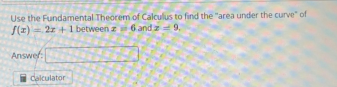 Solved Use the Fundamental Theorem of Calculus to find the | Chegg.com