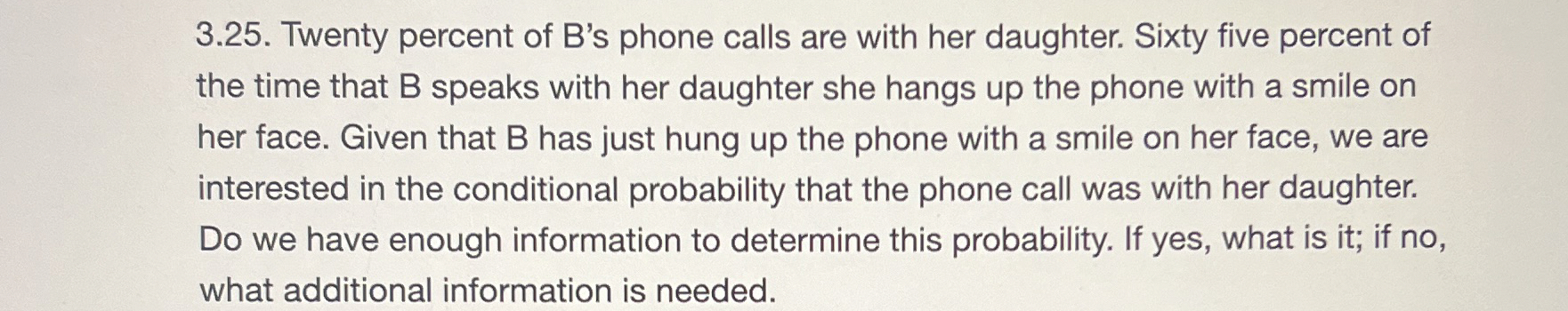 Solved 3.25. ﻿Twenty percent of B's phone calls are with her | Chegg.com