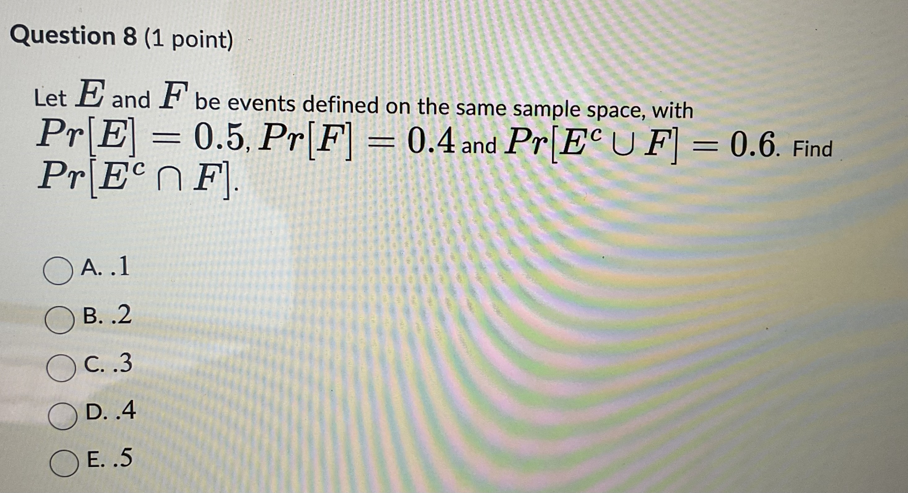 Solved Question 8 (1 ﻿point)Let E ﻿and F ﻿be events defined | Chegg.com