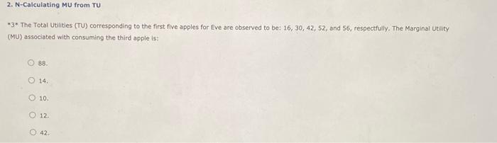 Solved 2. N-Calculating MU from TU *3* The Total Utilities | Chegg.com