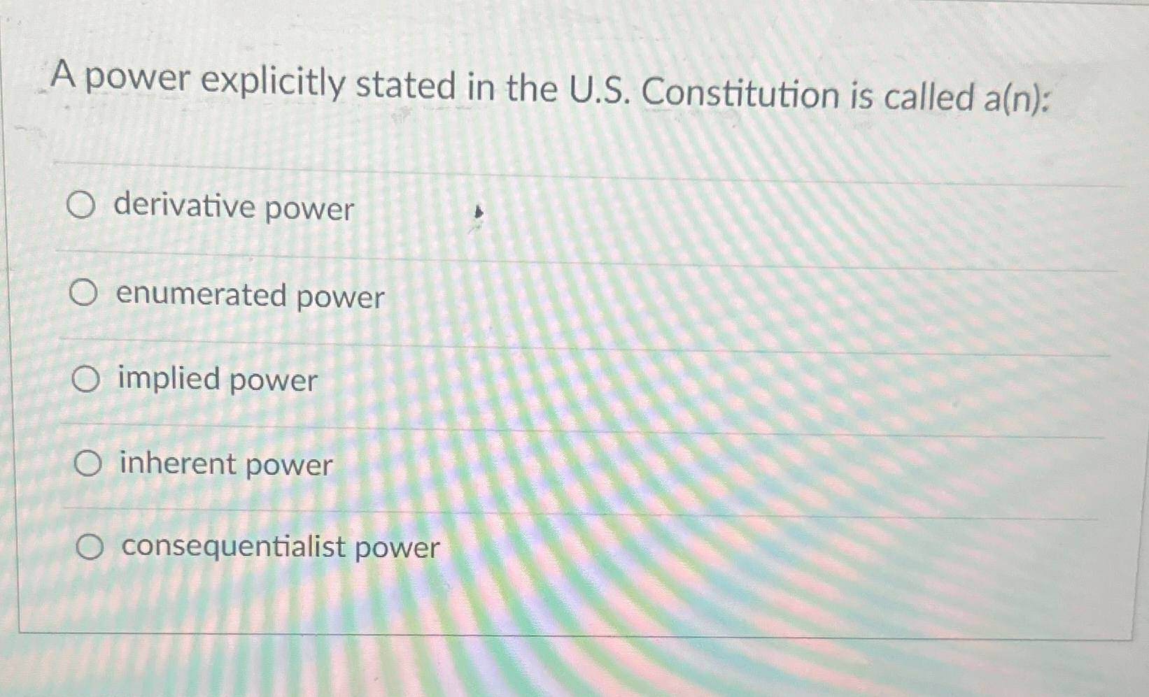 Solved A power explicitly stated in the U.S. ﻿Constitution | Chegg.com