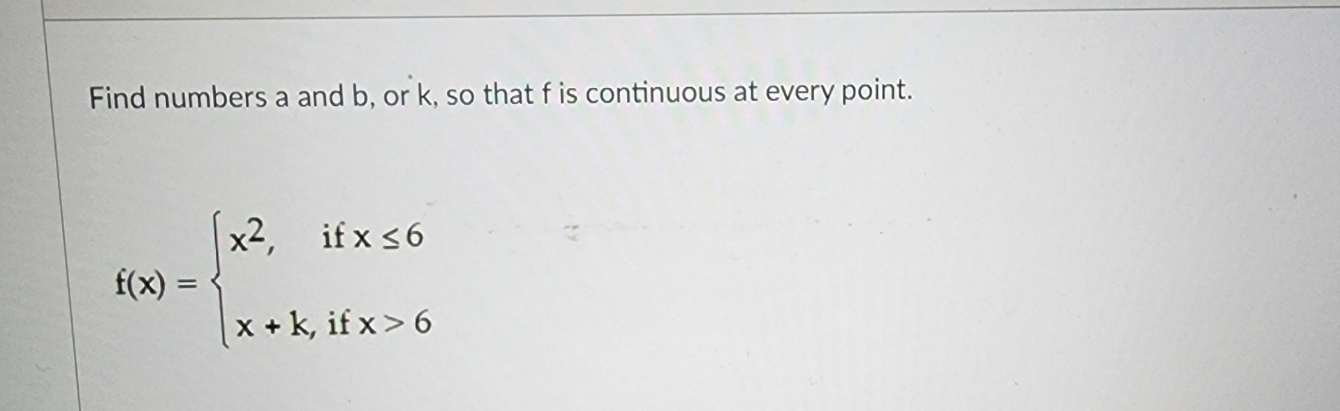 Solved Find numbers a and b, ﻿or k, ﻿so that f ﻿is | Chegg.com