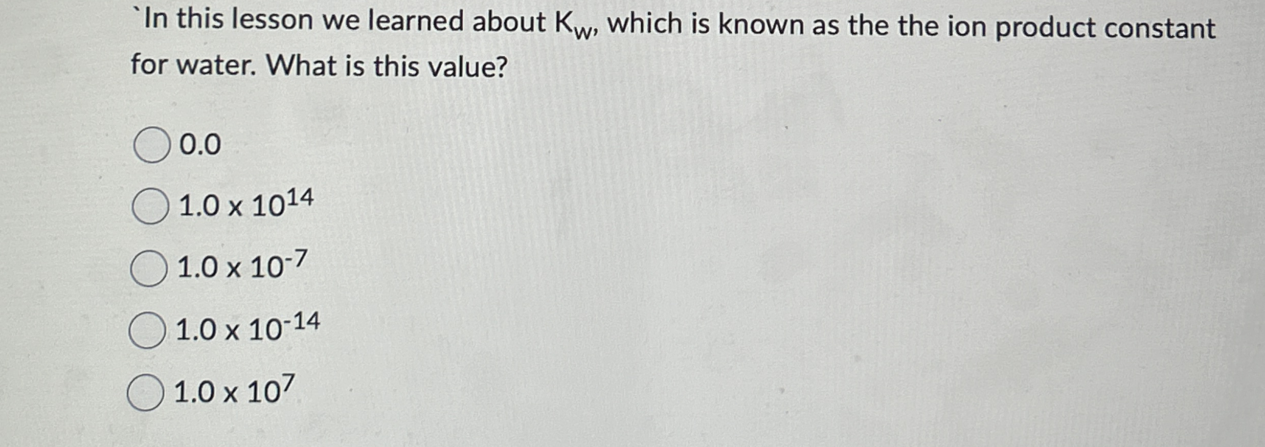 Solved `In this lesson we learned about Kw, ﻿which is known | Chegg.com