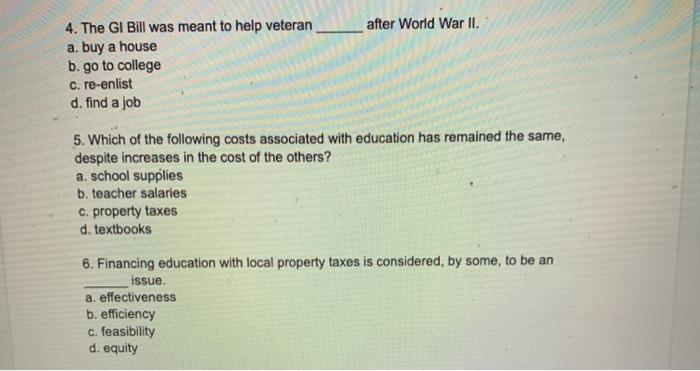 Solved after World War II. 4. The GI Bill was meant to help | Chegg.com