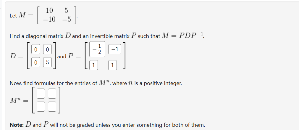 Solved Let M=[105-10-5].Find a diagonal matrix D ﻿and an | Chegg.com