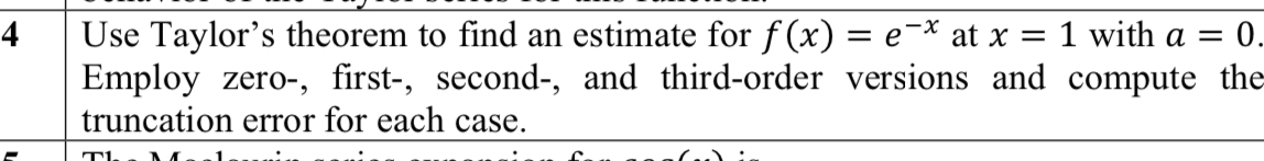 Solved 4 ﻿Use Taylor's theorem to find an estimate for | Chegg.com