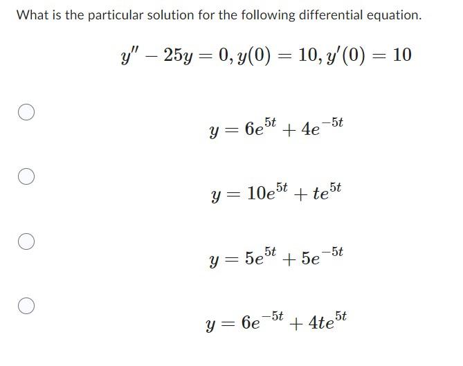 Solved What is the particular solution for the following | Chegg.com