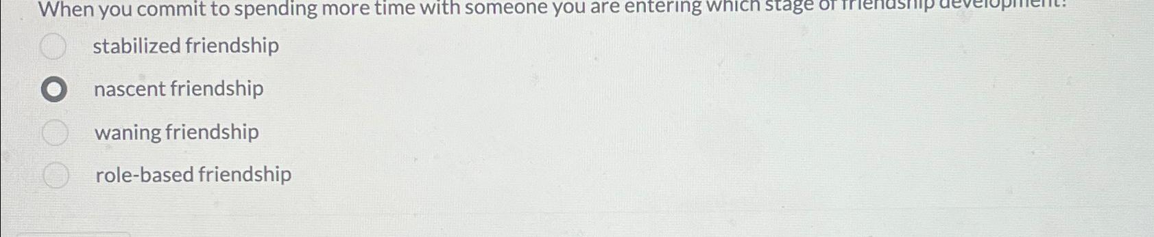 Solved When you commit to spending more time with someone | Chegg.com