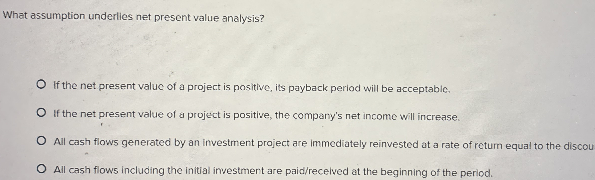 High Quality SOLUTION What assumption underlies net present value | Chegg.com