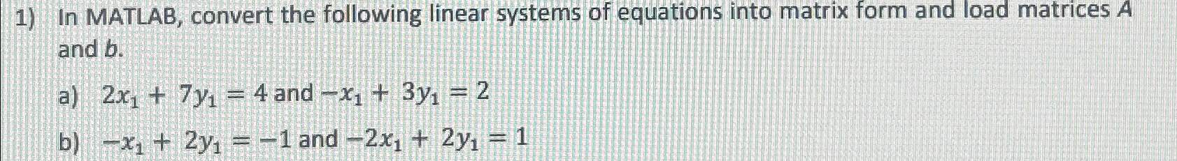 Solved In MATLAB, convert the following linear systems of | Chegg.com