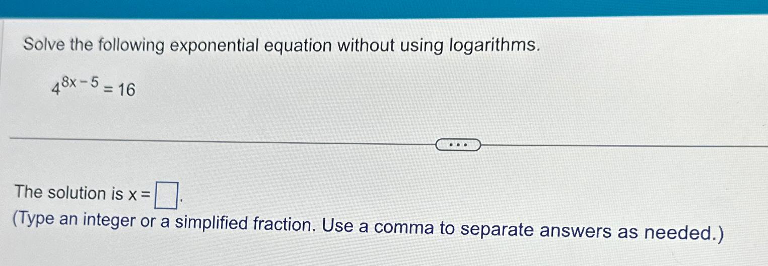 Solved Solve the following exponential equation without | Chegg.com