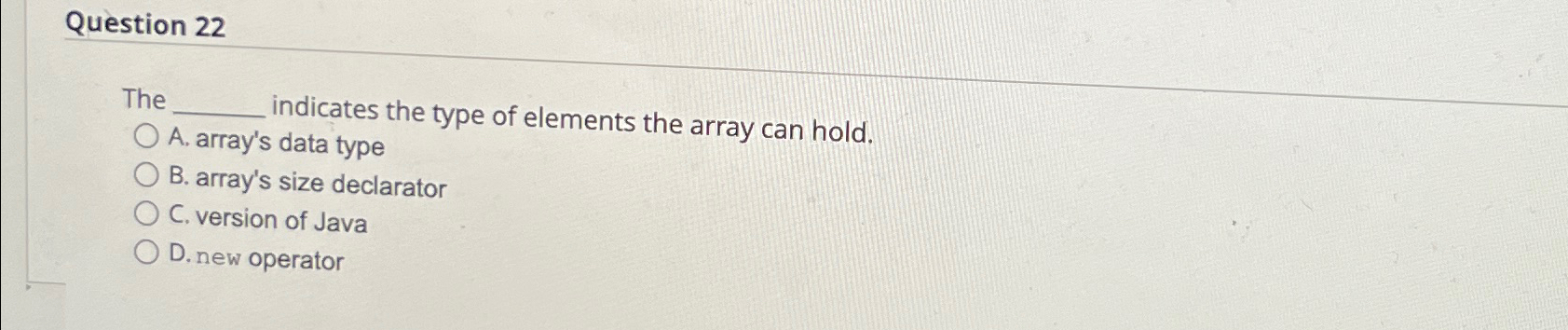 Solved Question 22The indicates the type of elements the | Chegg.com