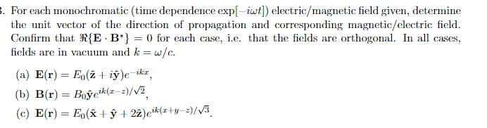 Solved For each monochromatic (time dependence exp[-iωt] | Chegg.com