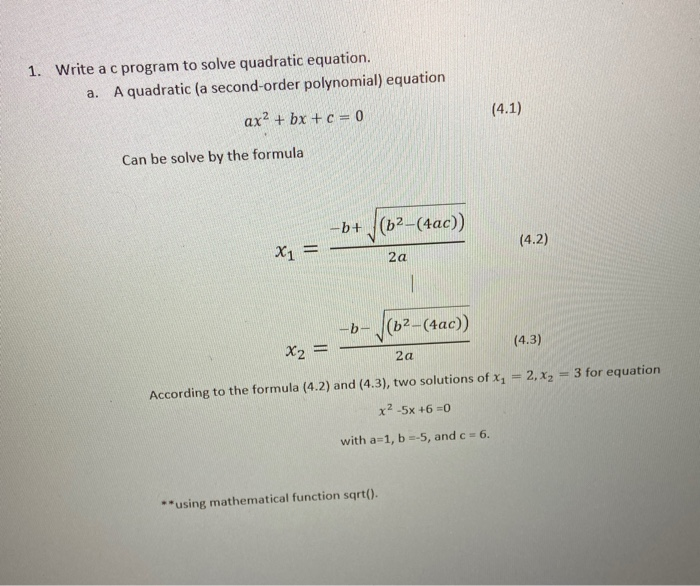 Solved 1. Write a c program to solve quadratic equation. a. | Chegg.com
