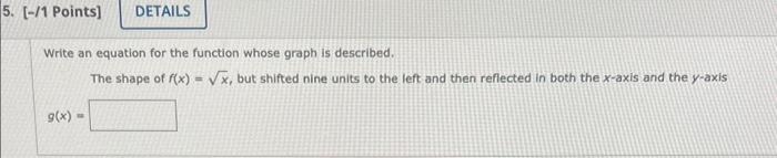 Solved Write an equation for the function whose graph is | Chegg.com