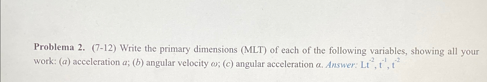 Solved Problema 2. (7-12) ﻿Write the primary dimensions | Chegg.com