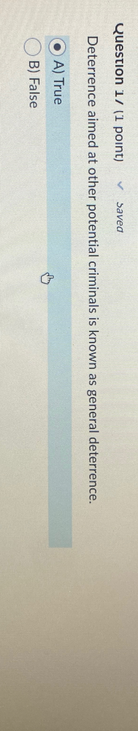 Solved Question 1/ (1 ﻿point) ﻿savedDeterrence aimed at | Chegg.com