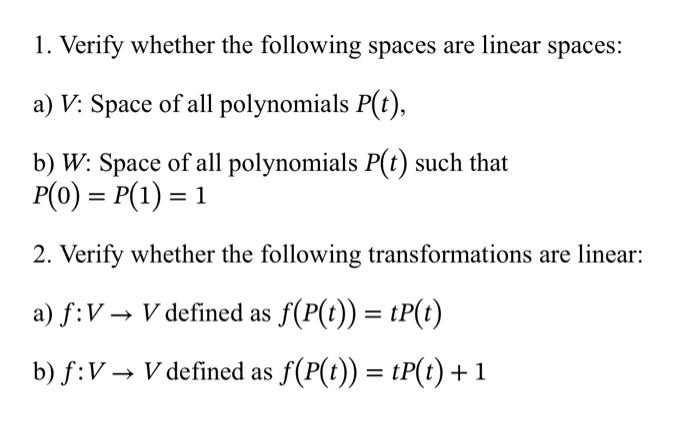 Solved 1. Verify whether the following spaces are linear | Chegg.com