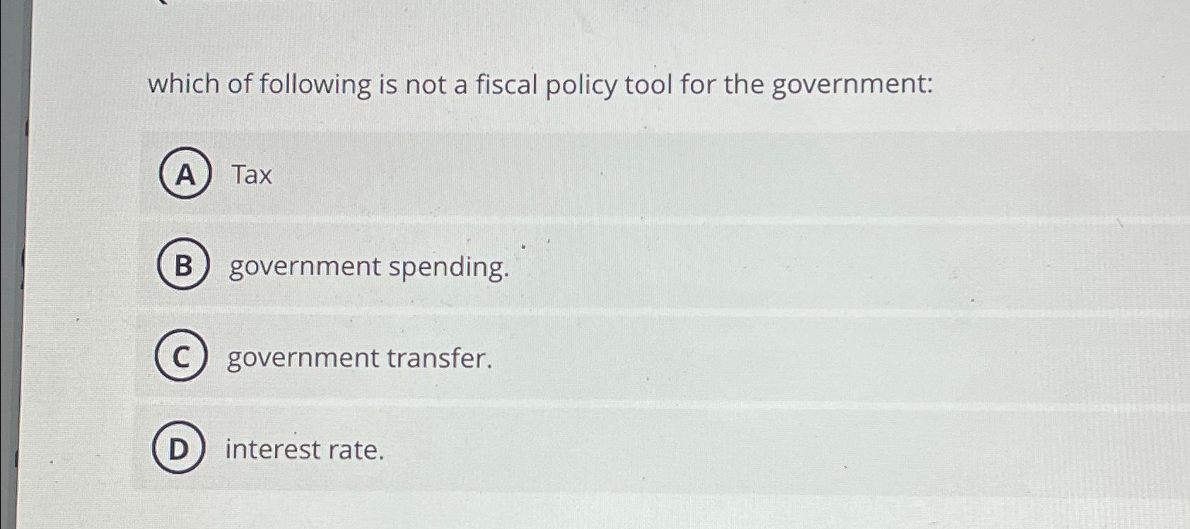 Solved which of following is not a fiscal policy tool for | Chegg.com