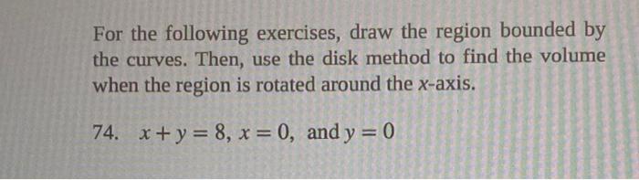 Solved For the following exercises, draw the region bounded | Chegg.com