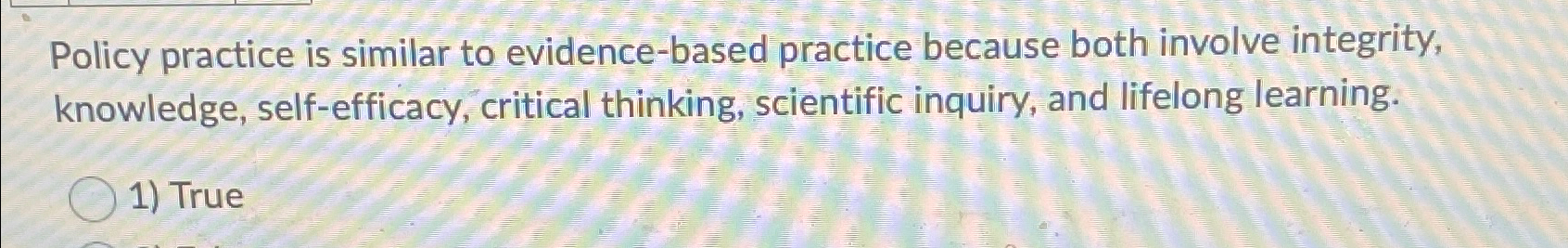Solved Policy practice is similar to evidence-based practice | Chegg.com