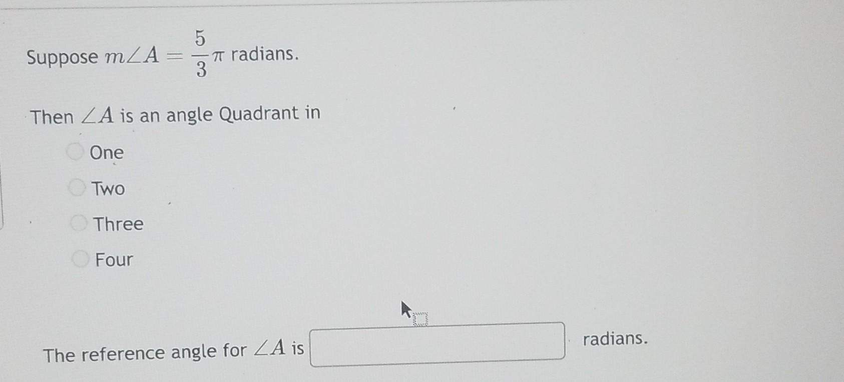 Solved Suppose m∠A=35π radians. Then ∠A is an angle Quadrant | Chegg.com