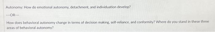 Solved Autonomy: How do emotional autonomy, detachment, and | Chegg.com