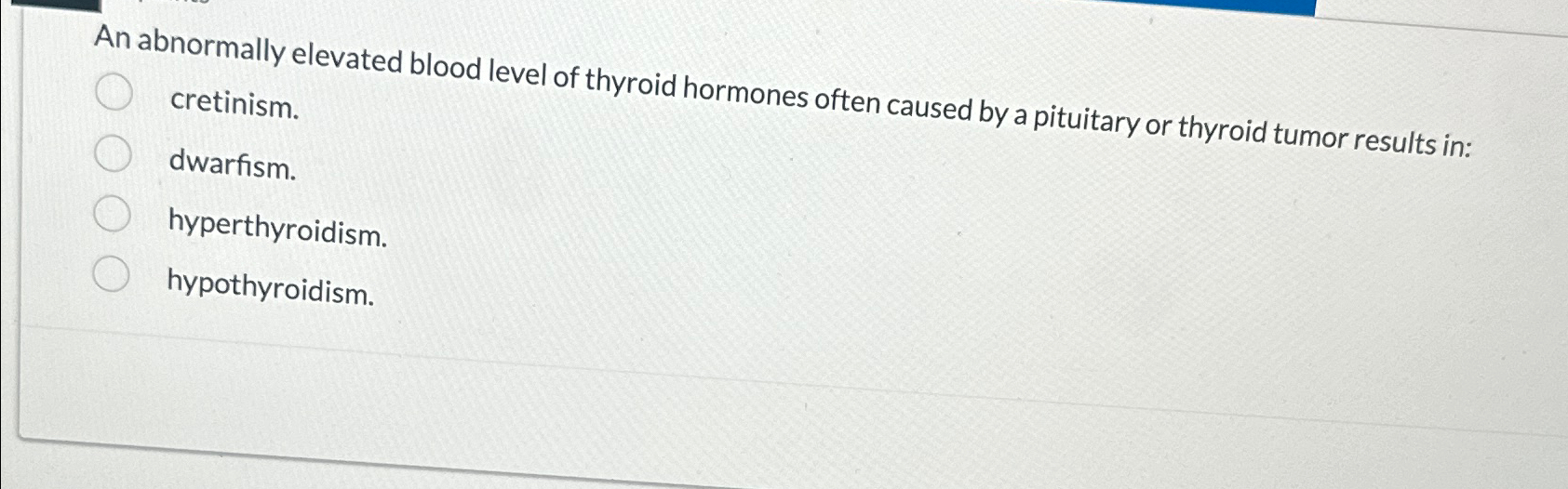 Solved An abnormally elevated blood level of thyroid | Chegg.com