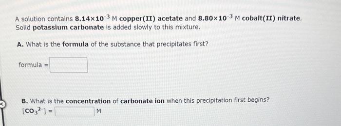 Solved A solution contains 8.14×10−3M copper(II) acetate and | Chegg.com