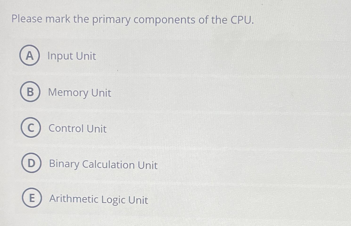 Solved Please mark the primary components of the CPU.Input | Chegg.com
