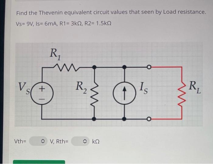 Solved Find the Thevenin equivalent circuit values that seen | Chegg.com