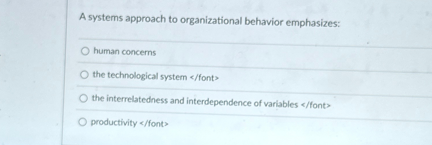 Solved A systems approach to organizational behavior | Chegg.com