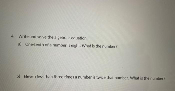Solved 4. Write and solve the algebraic equation: a) | Chegg.com