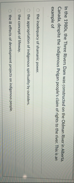 Solved In the 1980 ﻿s, ﻿the Three Rivers Dam was constructed | Chegg.com