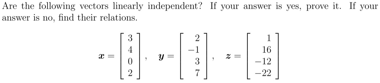Solved Are the following vectors linearly independent? If | Chegg.com