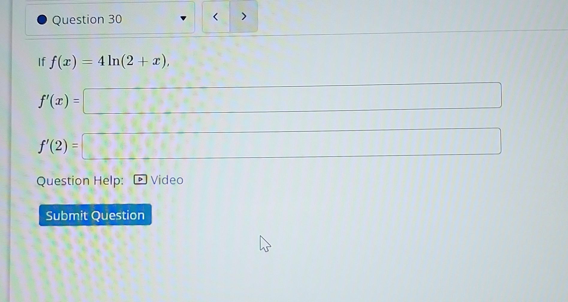 Solved If f(x)=4ln(2+x) f′(x) f′(2) | Chegg.com