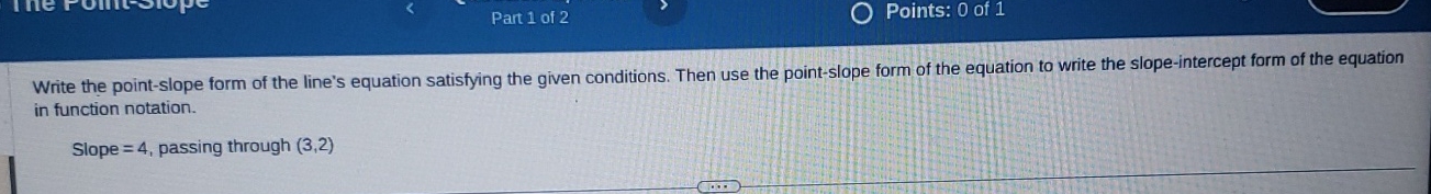 Solved Part 1 ﻿of 2Points: 0 ﻿of 1Write the point-slope form | Chegg.com