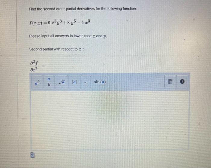 Solved Find the second order partial derivatives for the | Chegg.com