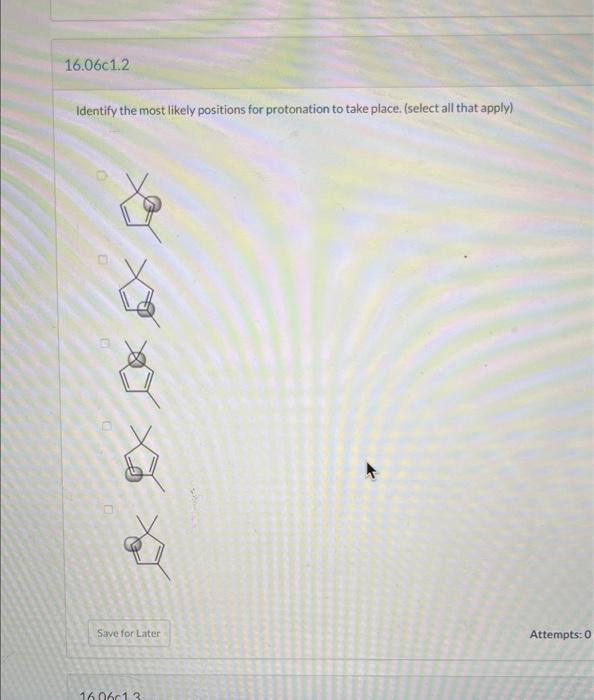 Solved Identify the most likely positions for protonation to | Chegg.com