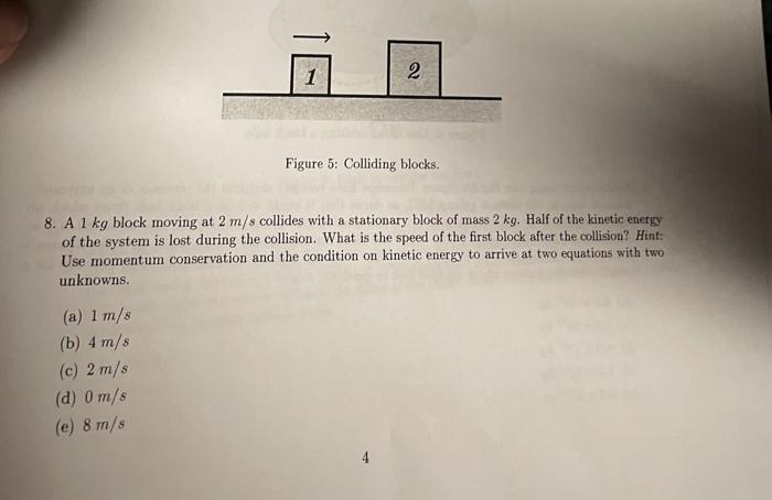Solved 1 2 Figure 5: Colliding blocks. 8. A 1 kg block | Chegg.com