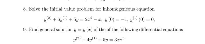 Solved 8. Solve the initial value problem for inhomogeneous | Chegg.com